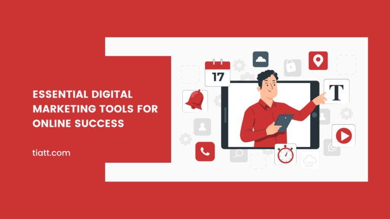 Essential Digital Marketing Tools For Online Success